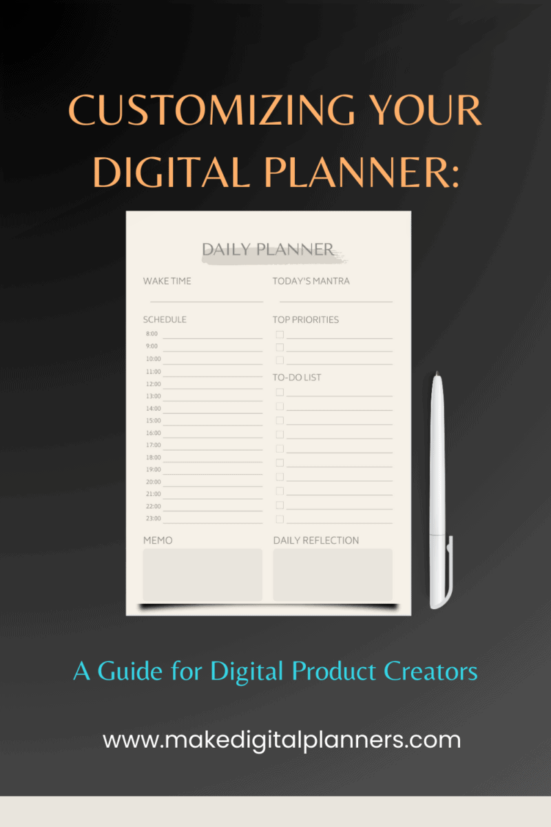 Customizing Your Digital Planner: A Guide for Digital Product Creators